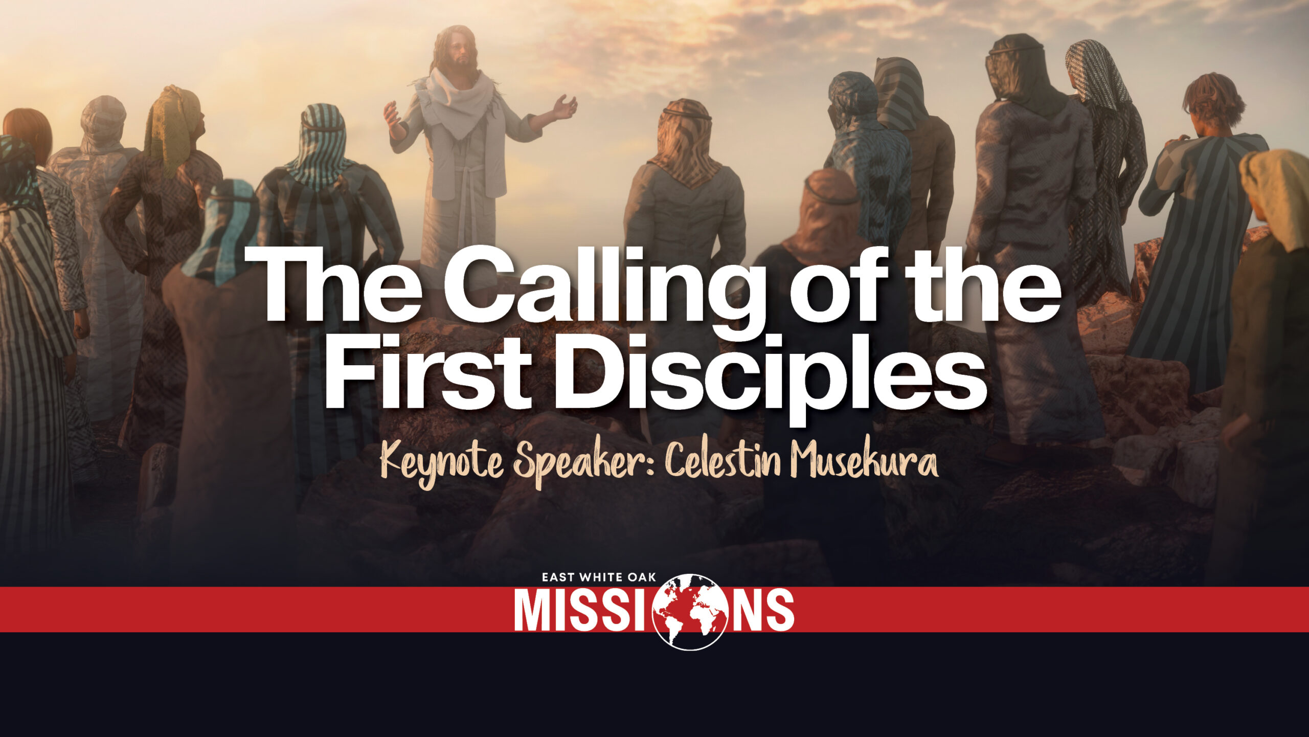 The Calling of the First Disciples / Keynote Speaker: Celestin Musekura ...