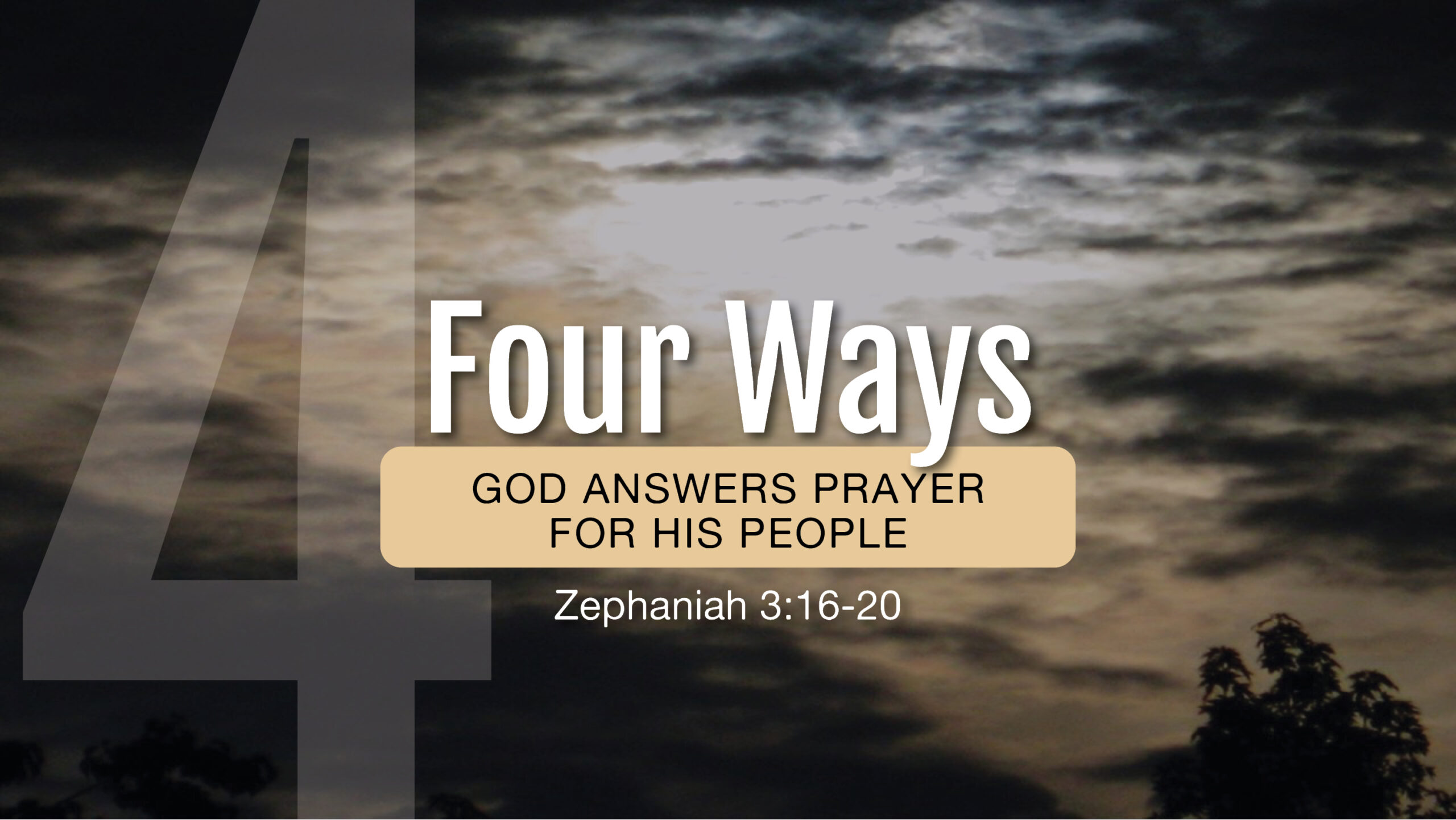 Four Ways God Answers Prayer for His People / Zephaniah 3:16-20 - East White Oak Bible Church